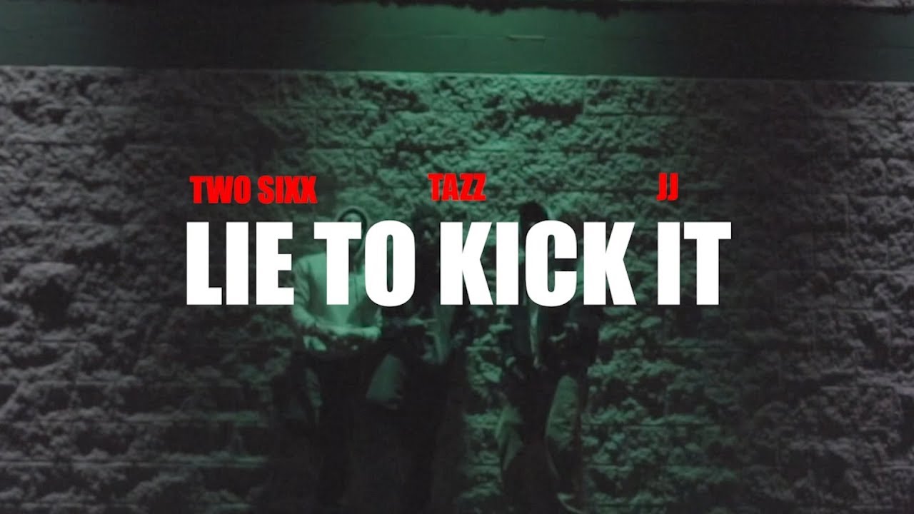 Two Sixx ft Tazz x JJ - "Lie To Kick It" (Official Video) - Shot By ...