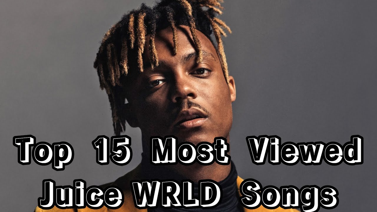 Top 15 Most Viewed Juice WRLD Songs - YouTube