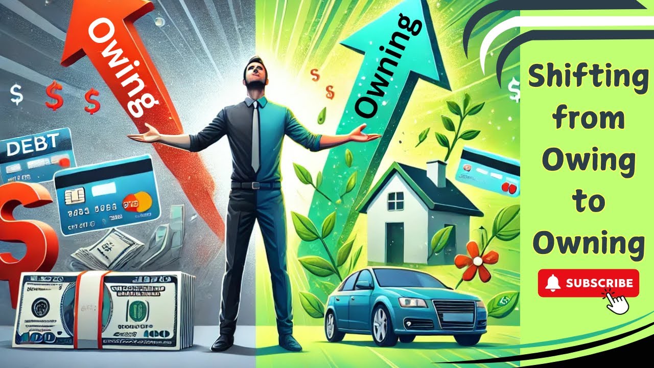 How To Shift From Owing To Owning 💸 ️🏠 #youtube #moneymindset - YouTube