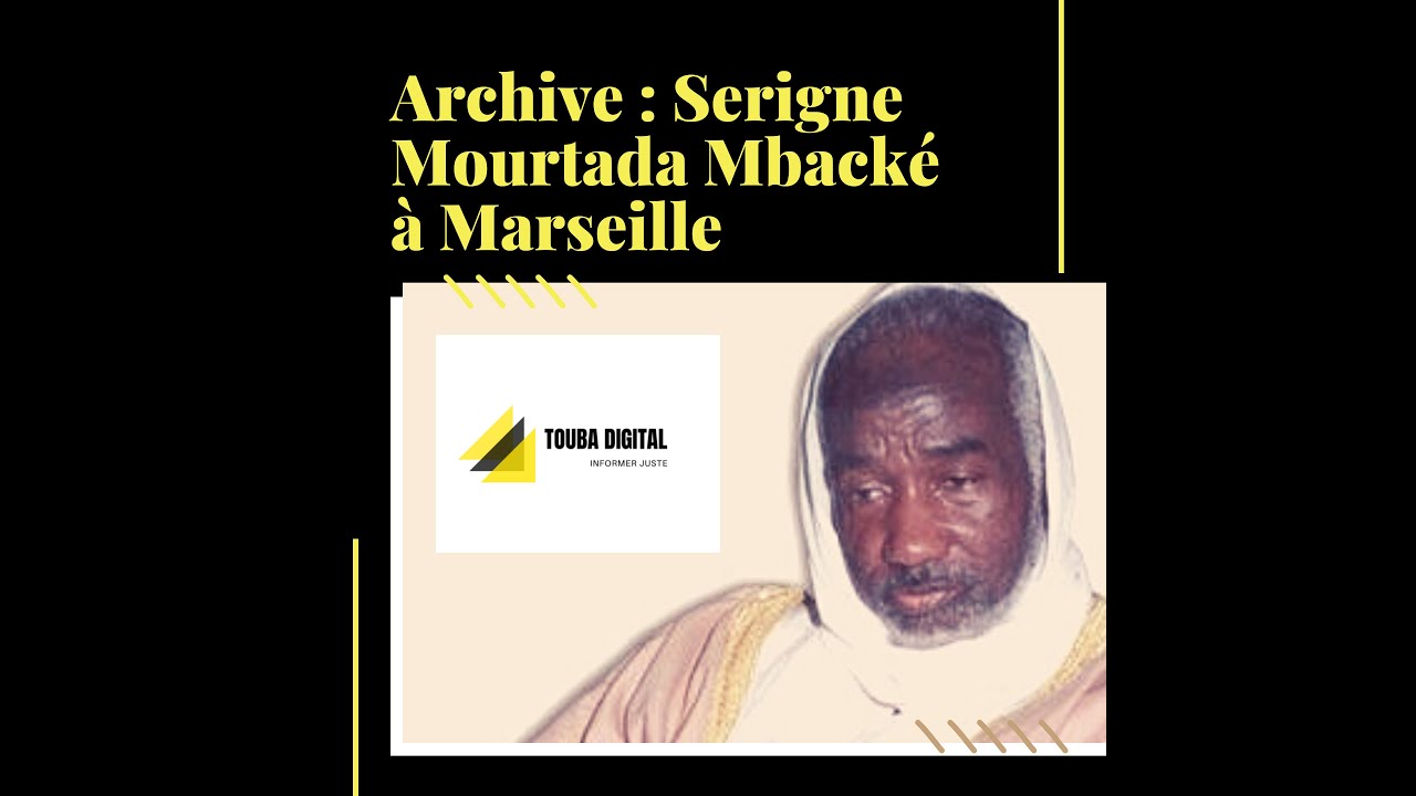 Serigne Mourtada Mbacké à Marseille ( 2001) - YouTube