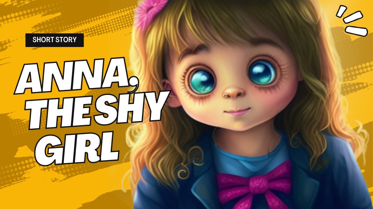 Anna the Shy Girl | kids story | Friendship Story | paperbacklit - YouTube