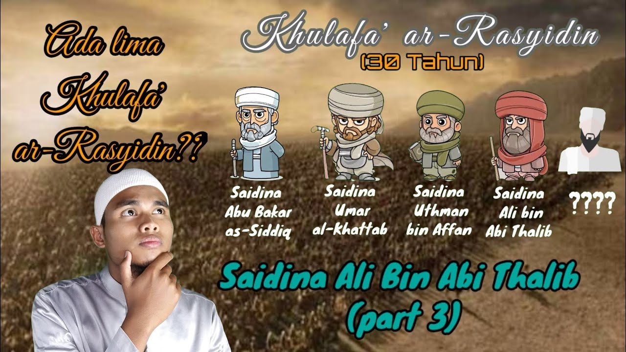 #4 Saidina Ali Bin Abi Thalib (part 3) - YouTube