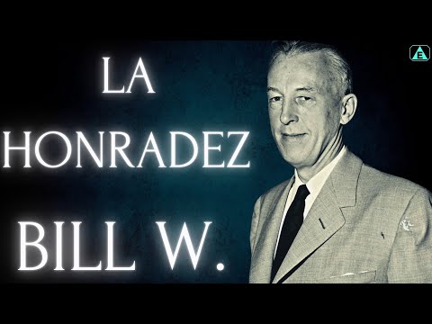 La HONRADEZ / BILL W.  (AUDIOLIBRO COMPLETO)