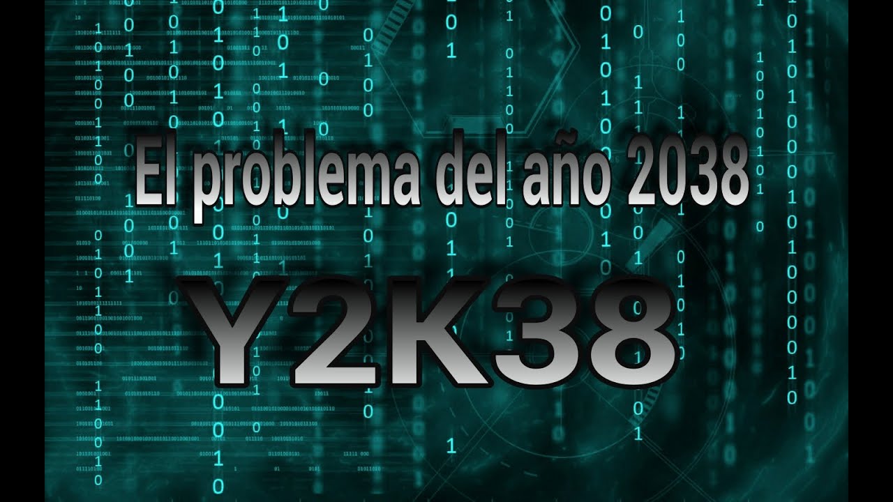 El problema del año 2038:Y2K38 - YouTube