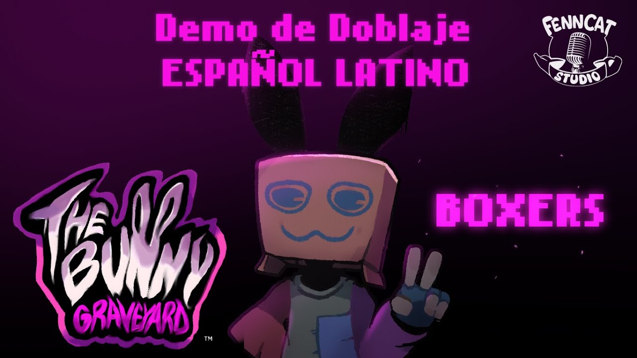 The Bunny Graveyard - BOXERS [Demo de Doblaje] ESPAÑOL LATINO ...