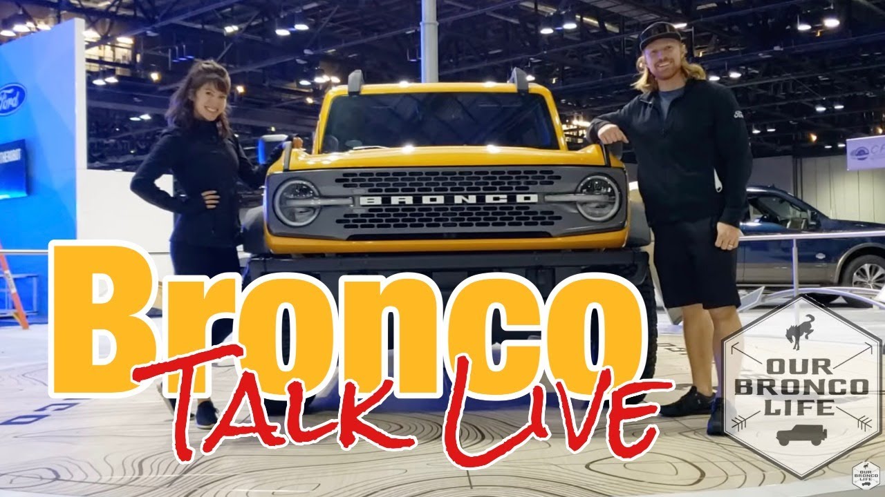 Ford Bronco talk - with Our Bronco Life - YouTube