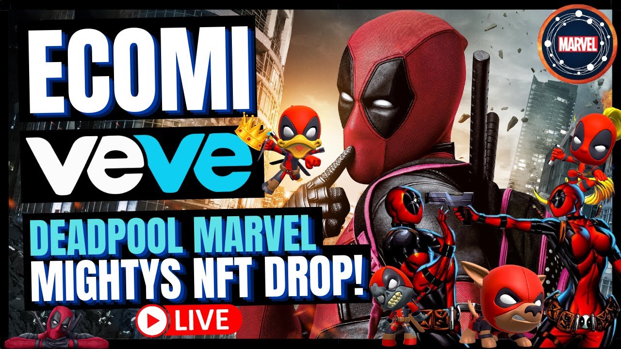 Ecomi / Veve - Deadpool Marvel Mightys NFT Drop Live! - YouTube