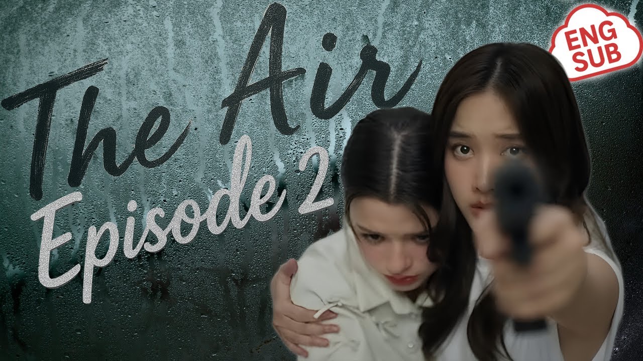 4 Elements GL series- The Air Ep 2 | Freen and Becky new series # ...