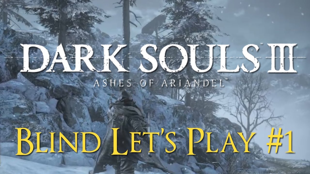 (Blind) Let's Play DS3: Ashes of Ariandel #1 - YouTube