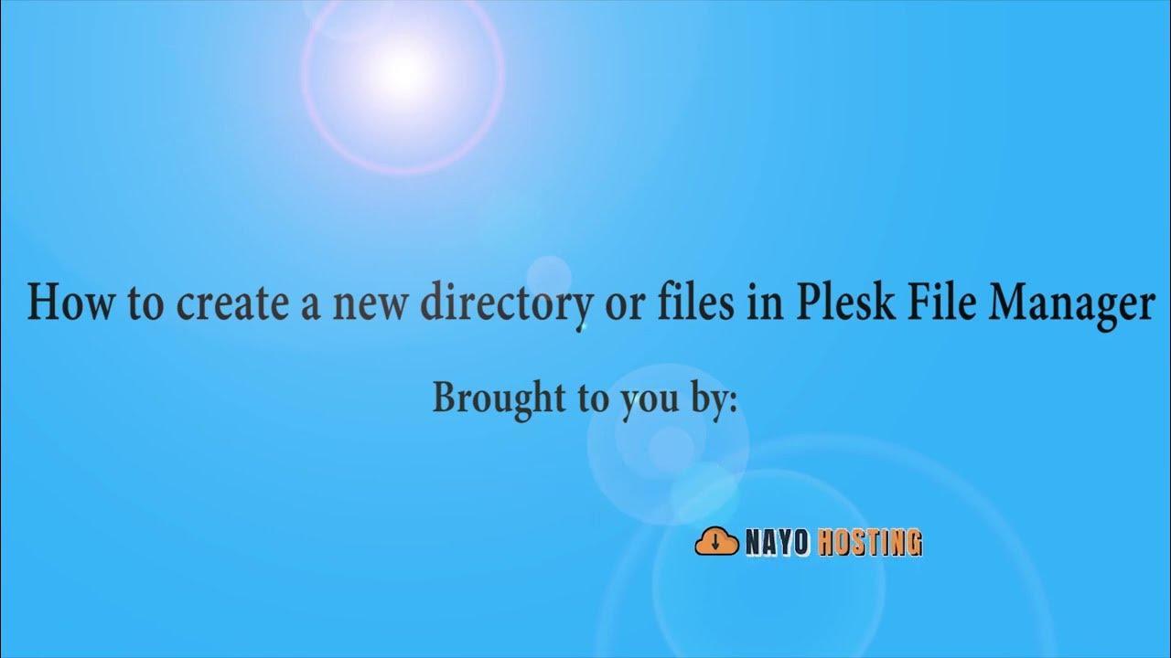 How to create a new directory or files in Plesk File Manager Nayo Hosting - YouTube