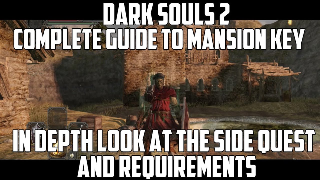 Complete guide for obtaining the Mansion Key in Mejula Dark Souls 2 ...