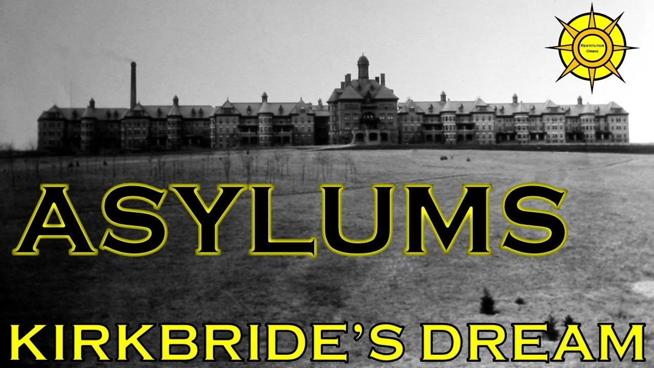 Asylums-Kirkbride's Dream- (Live Stream) - YouTube