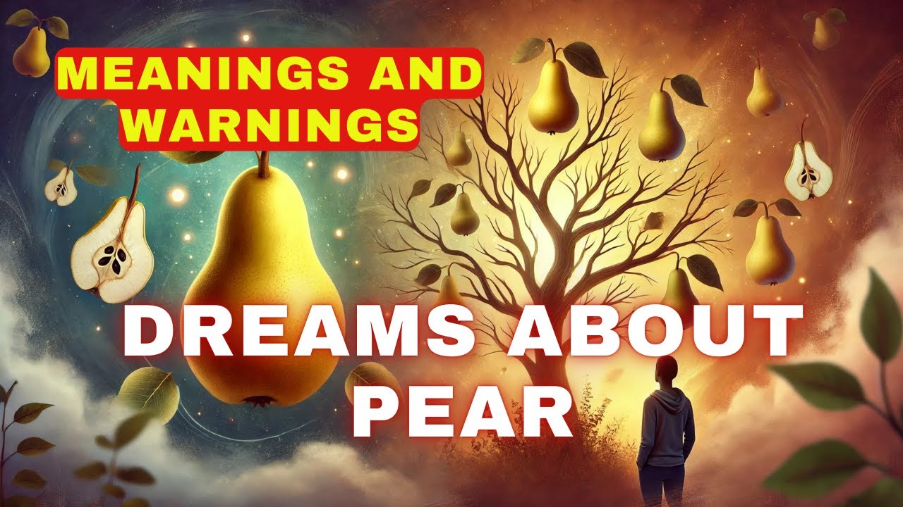 What Does It Mean to Dream About Pears? Exploring Symbolism and Hidden ...