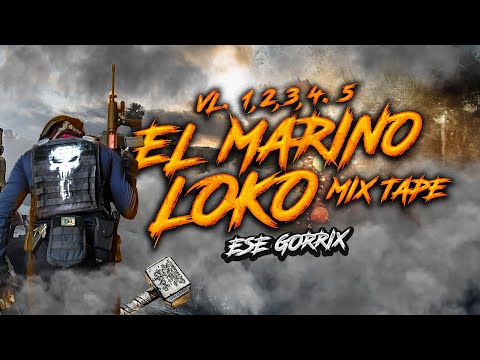 EL MARINO LOKO Volumen 1,2,3,4,5 (RAP MOTIVACION MILITAR) ESE GORRIX ...