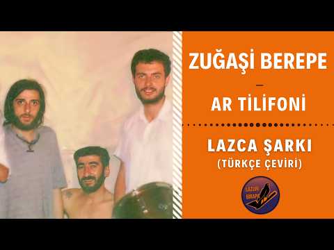 Zuğaşi Berepe & Kazım Koyuncu - Ar Tilifoni | LAZCA ŞARKI