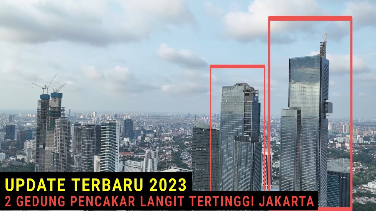 Update Terbaru 2023, 2 Gedung Pencakar Langit Indonesia, Autograph dan ...