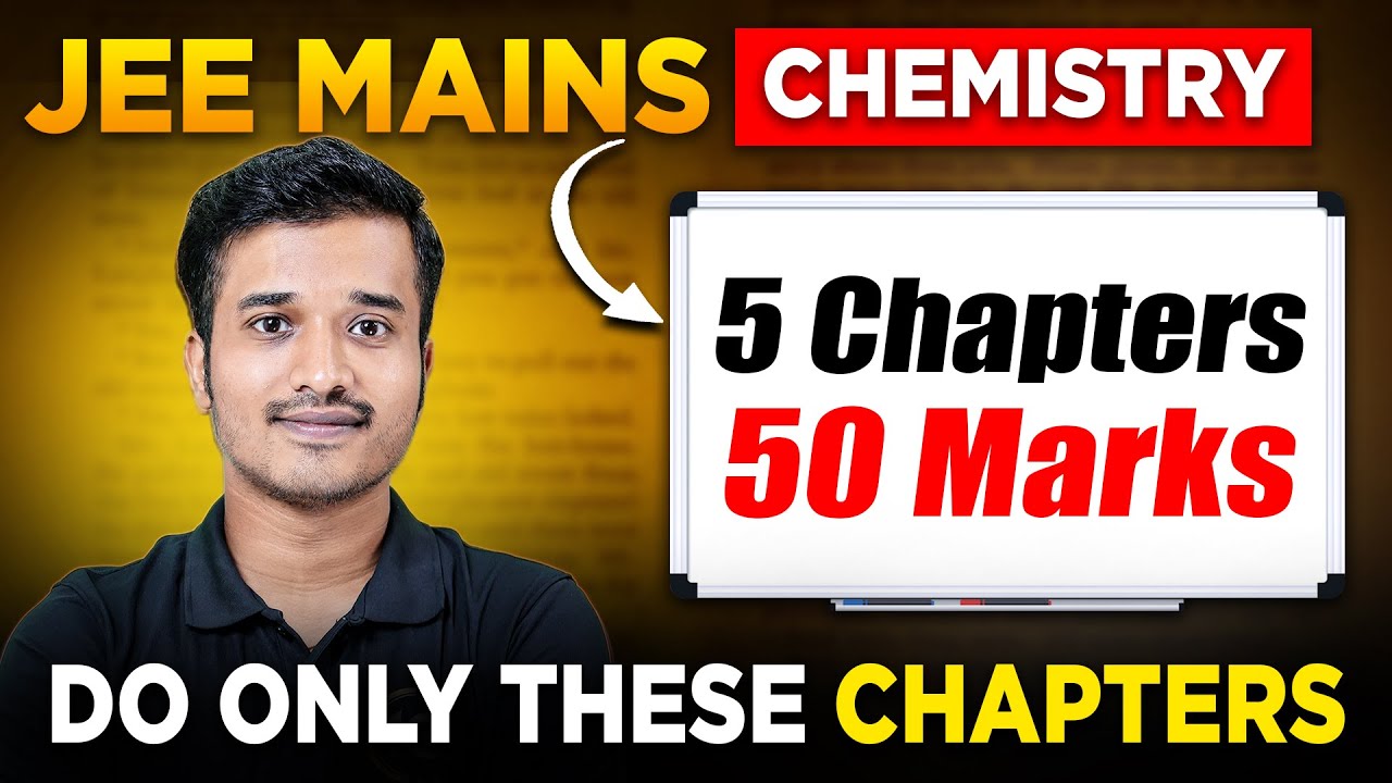JEE Mains Chemistry: 5 Chapters = 50 Marks️‍🔥JEE Mains 2025 Most High ...