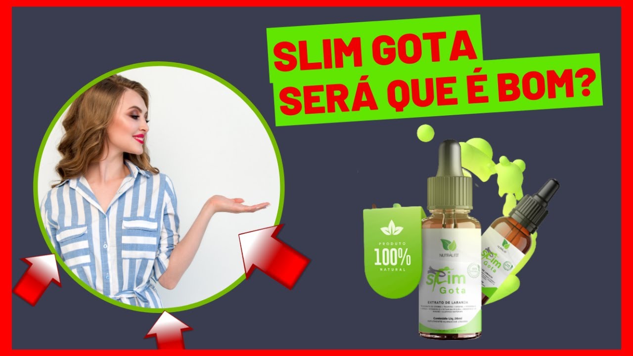 SLIM GOTA - Slim Gota Vale a Pena? Onde Comprar Slim Gota? - YouTube