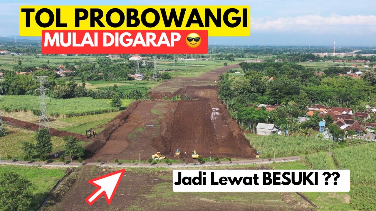 Tol PROBOWANGI MULAI DIBANGUN !!! Probolinggo-Banyuwangi jadinya lewat ...