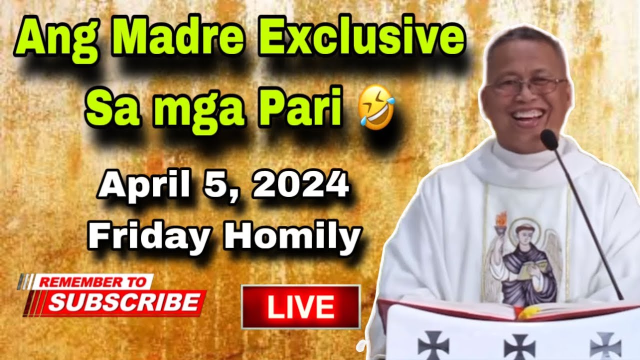 April 5, 2024 😂🤣 Ang Madre Exclusive Sa Mga Pari 🤣 | Fr ciano Ubod ...