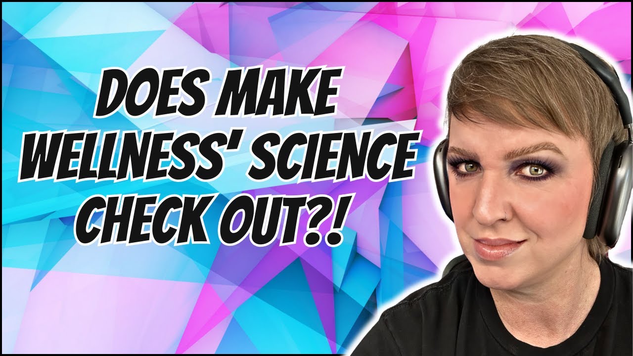 Make Wellness Exposed: The Fraud Behind Their Misleading ‘Science ...