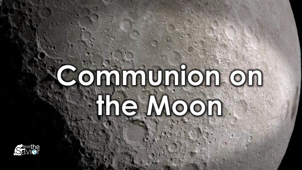 Communion on the Moon - YouTube