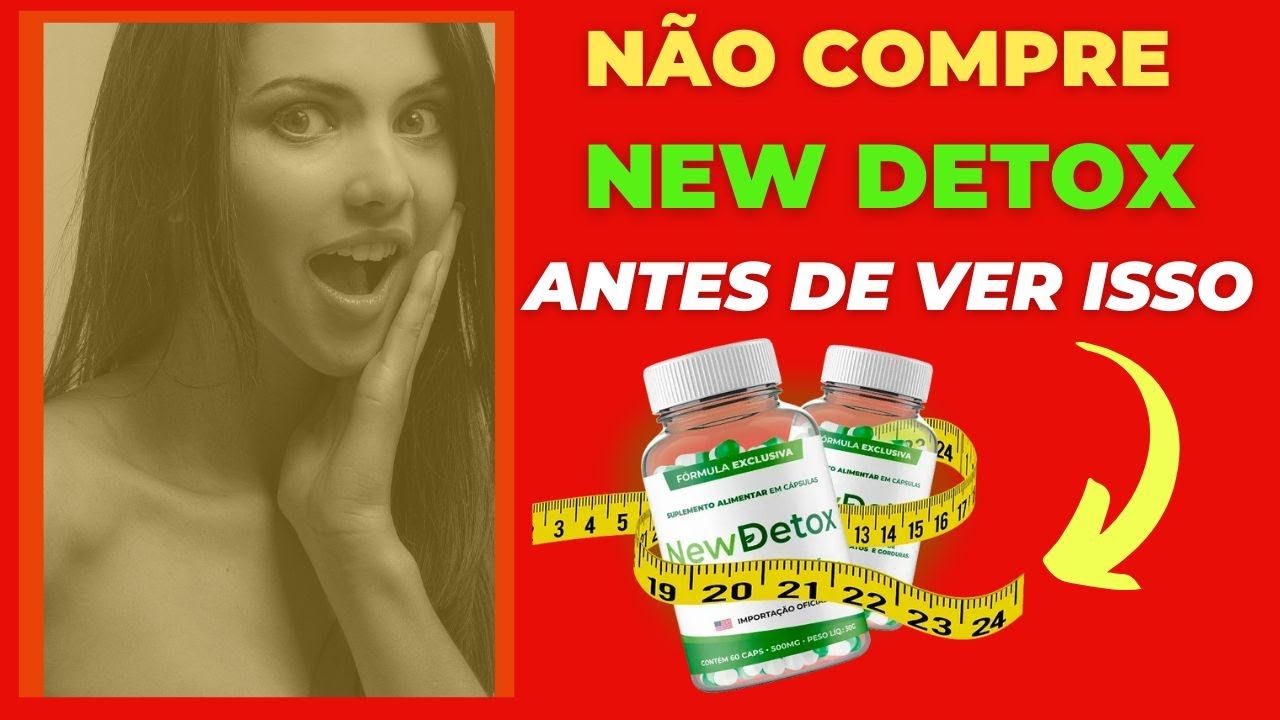 NEW DETOX FUNCIONA? New Detox Emagrece ? New Detox É Bom? New Detox ...