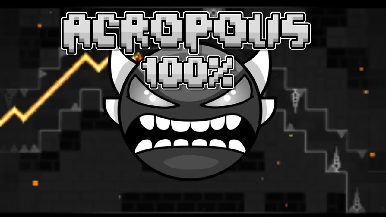 Acropolis 100% (Insane Demon) - YouTube