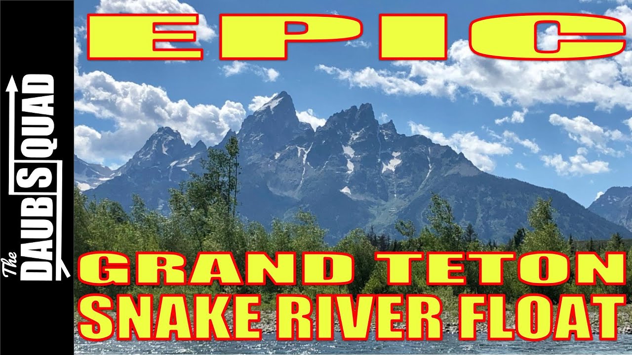 SNAKE RIVER - THE BEST way to see it in Grand Teton - with The ...