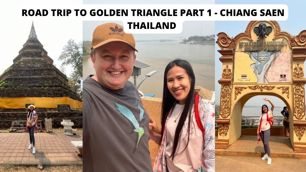 Golden Triangle Part 1 Chiang Saen Thailand | Thailand Vlog | Chiang ...