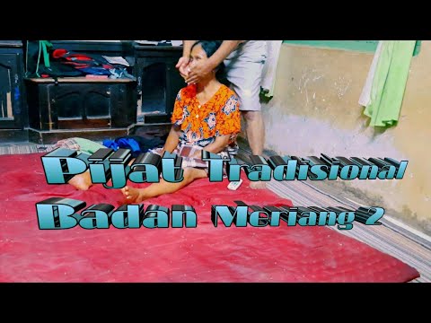 Pijat Tradisional Meriang Part 2