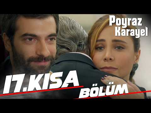 Poyraz Karayel Kısa Bölüm 17