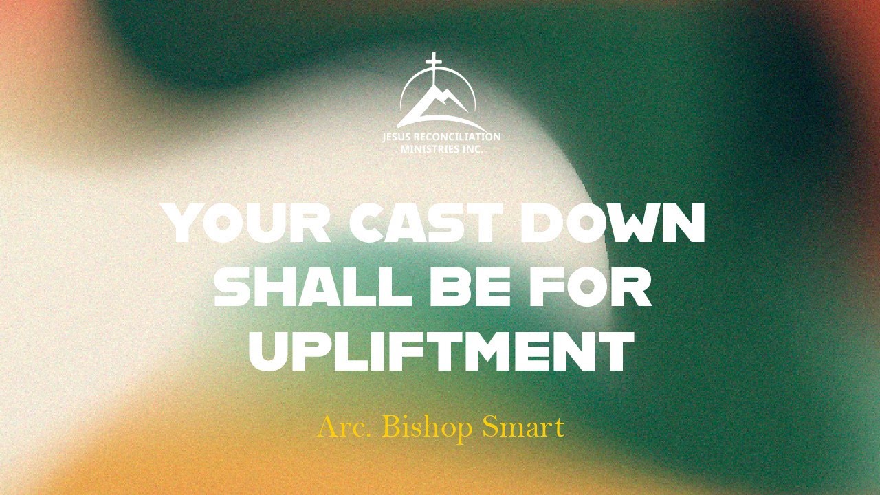 YOUR CAST DOWN SHALL BE FOR UPLIFTMENT - SUNDAY SERVICE | Oct 22, 2023 ...