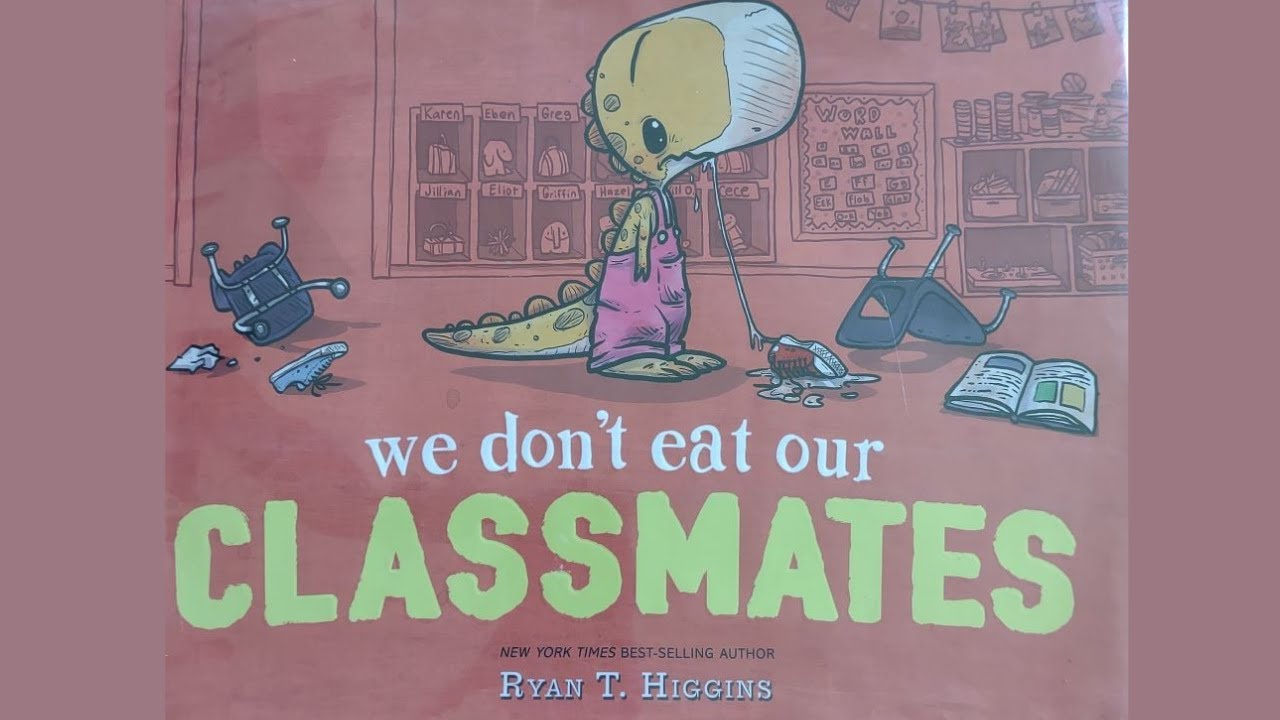 We don't eat our Classmates by Ryan T. Higgins READ ALOUD - YouTube