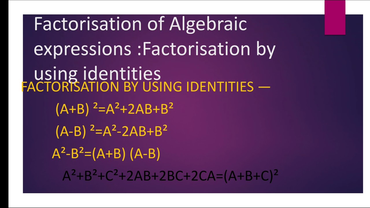Factorisation by using identities Part 1 - YouTube