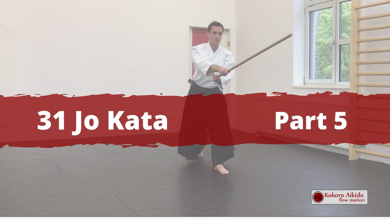 Aiki-Jo: the 31 Jo Kata, Part 5 - YouTube