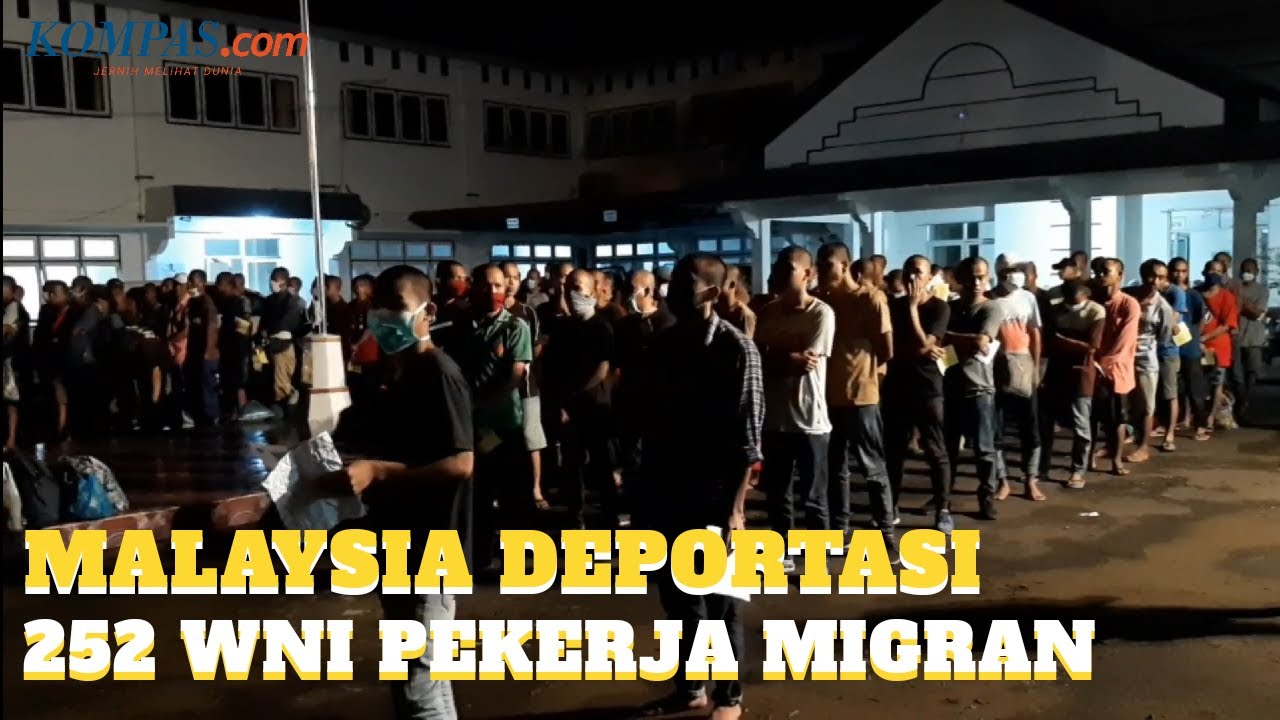 Malaysia Deportasi 252 WNI Pekerja Migran - YouTube