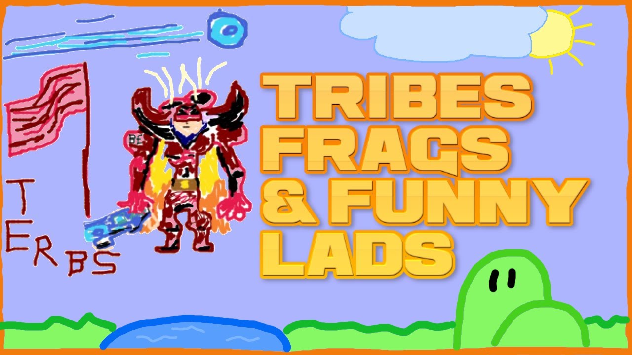 Tribes frags & funny lads (from UK lol) - YouTube