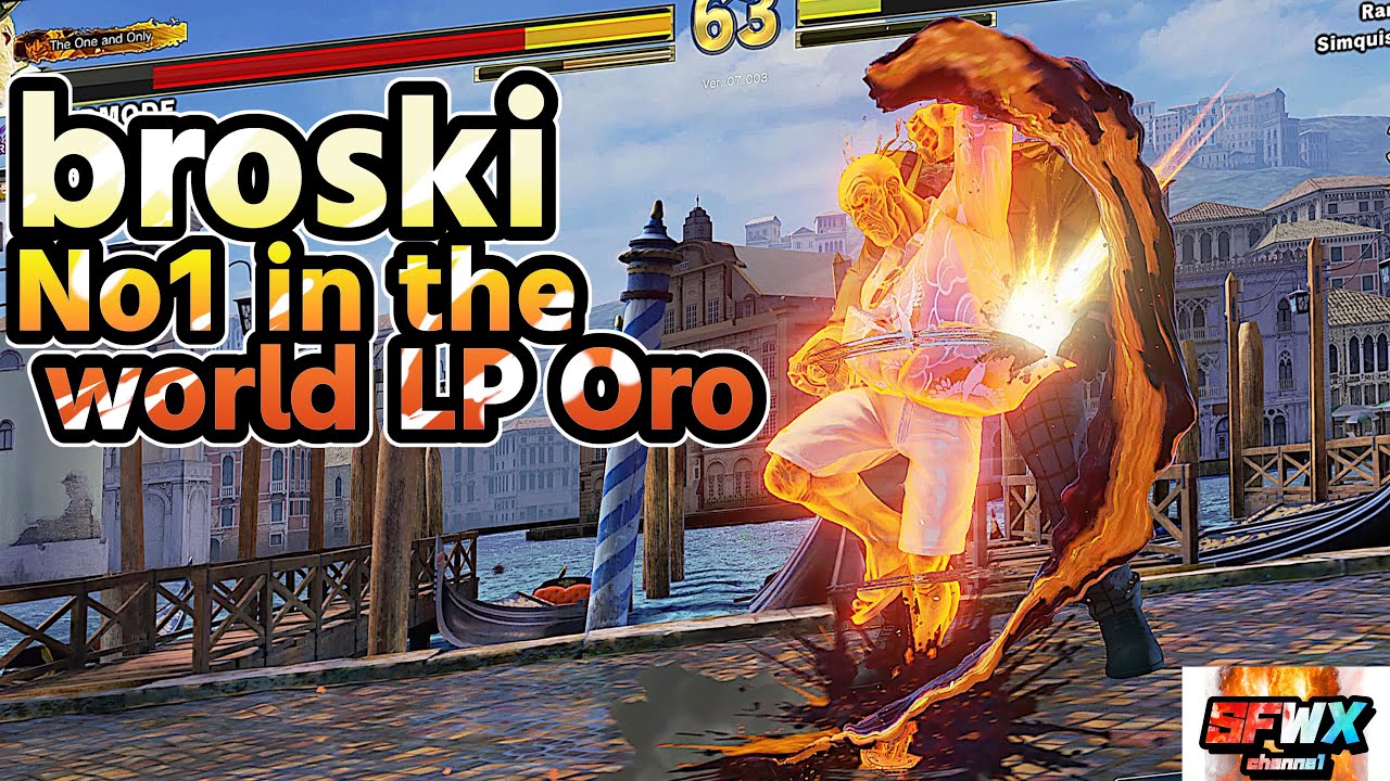 broski No1 in the world LP Oro sf5 Season5 SF5 SFWX 4K StreetFighter5 ...