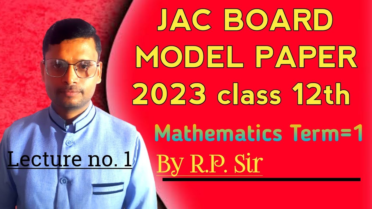 JAC Board Model Paper 2023 Term=1 class 12th Mathematics - YouTube