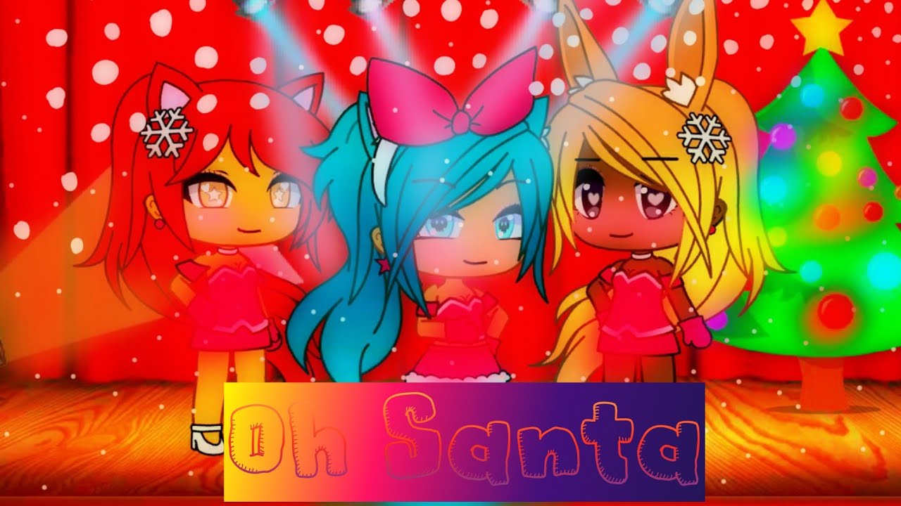 Oh Santa|Gacha life|GLMV|music video| - YouTube
