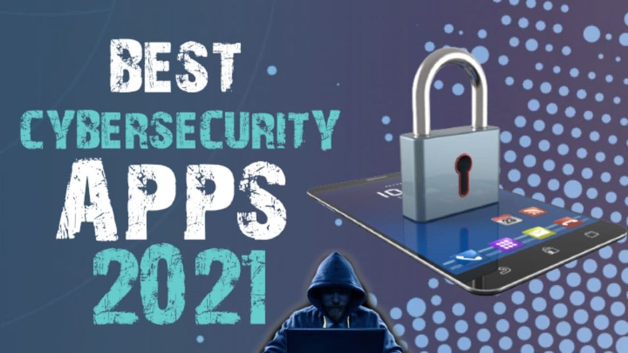 BEST CYBER SECURITY APPS| TO AVOID FROM HACKERS| 2021 - YouTube