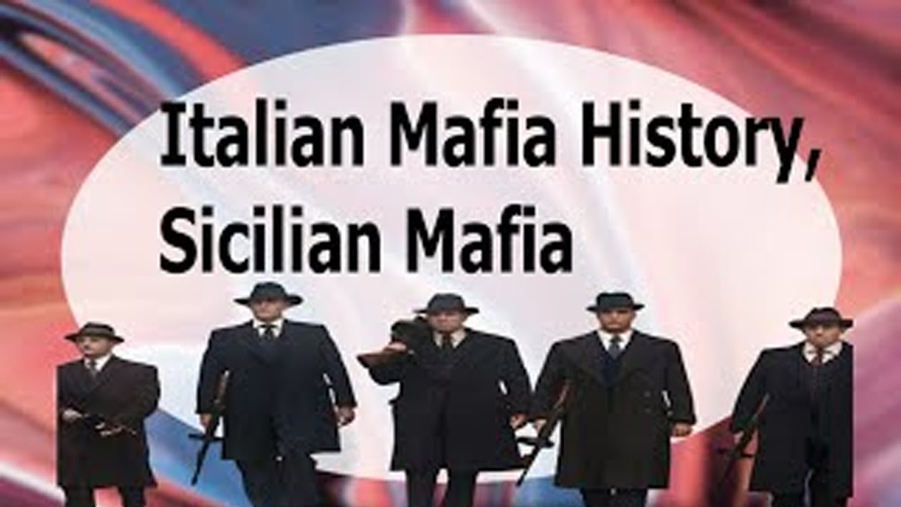 Italian Mafia History, Sicilian Mafia, Cosa Nostra - YouTube