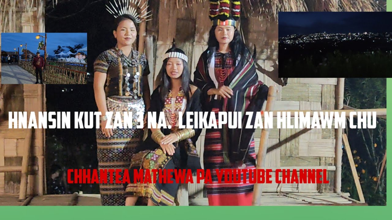 HNAHSIN KUT ZAN 3 NA. LEIKAPUI ZAN AVA NUAM EM. - YouTube