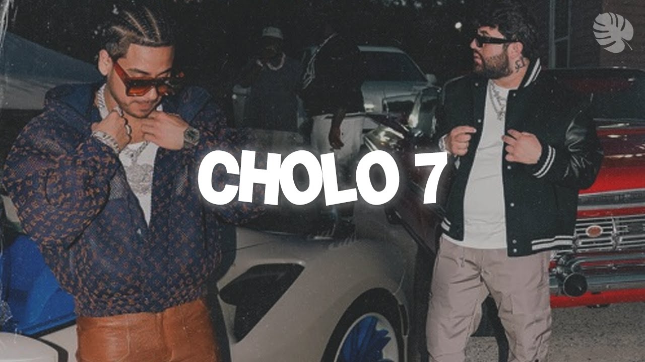 Fuerza Regida & Luis R Conriquez - CHOLO 7 (Letra) - YouTube