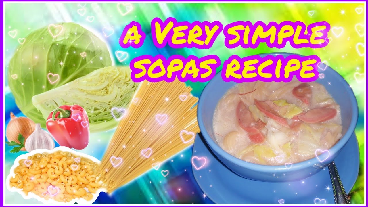 My Very Simple" SOPAS" Recipe ( Vlog#25) - YouTube