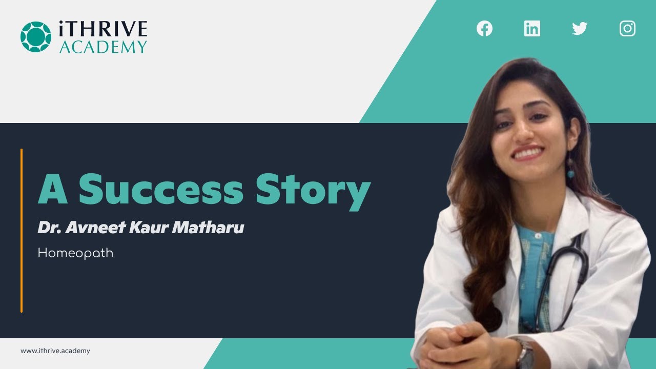 Success Story of Avneet Kaur Matharu as a Homeopath | iThrive Academy ...