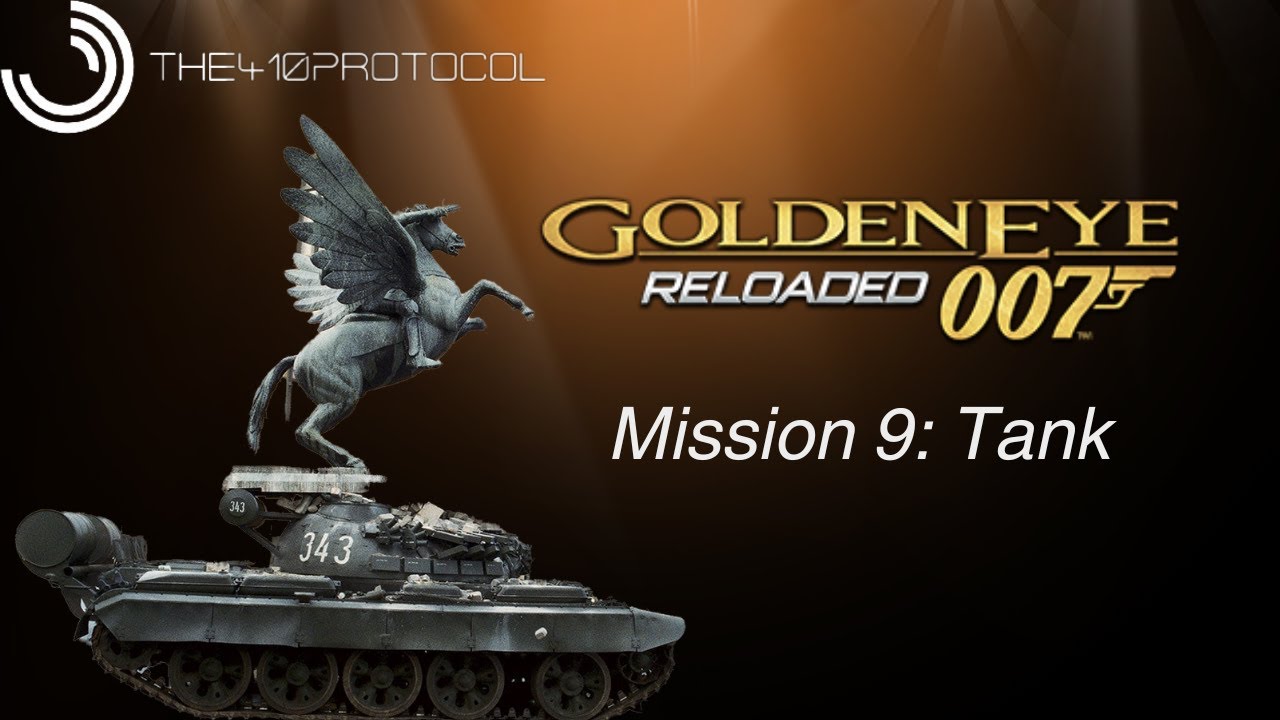 Goldeneye 007: Reloaded (Mission 9: Tank) - YouTube