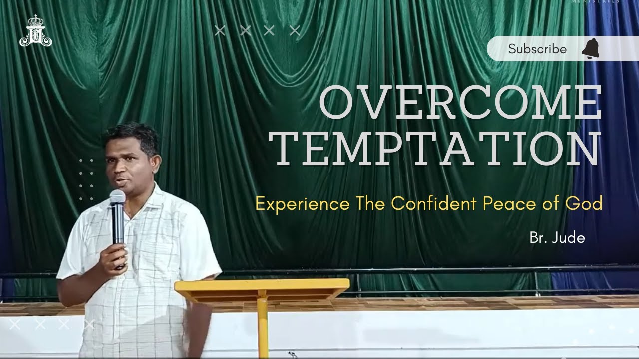 How To Overcome Temptation | Experience The Confident Peace | Day 4| Session 5 | 25th May 2023 ...
