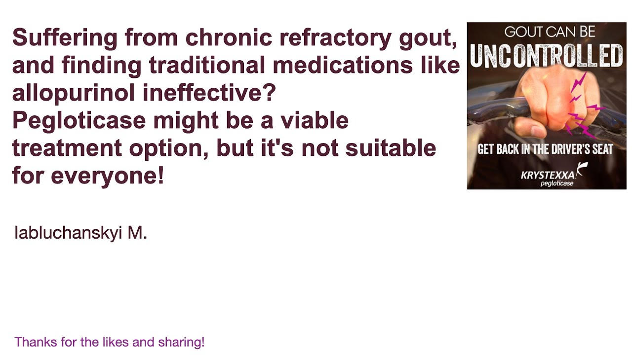 Suffering from chronic refractory gout? Pegloticase might be a viable ...